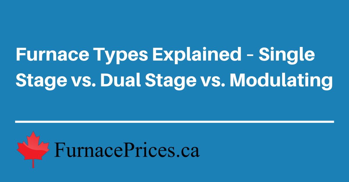 Furnace Types Explained - The Full Comparative Guide