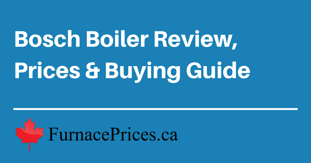 2024 Bosch Boiler Review, Prices & Buying Guide