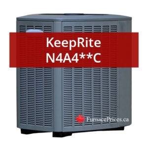 Keeprite N4A4**C Air Conditioner Review & Price | FurnacePrices.ca