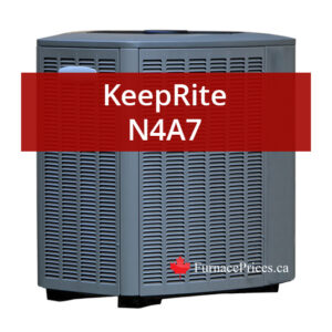 Keeprite N4A7 Air Conditioner Review & Price | FurnacePrices.ca