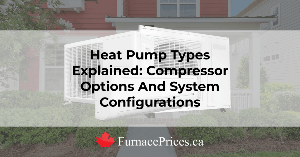 Heat Pump Types Explained for Homeowners (Detailed Guide)